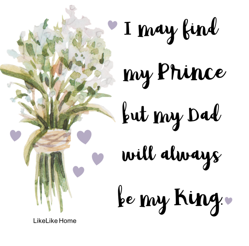 Inspirational Quote: My Dad Will Always Be My King – LikeLike Home Blog